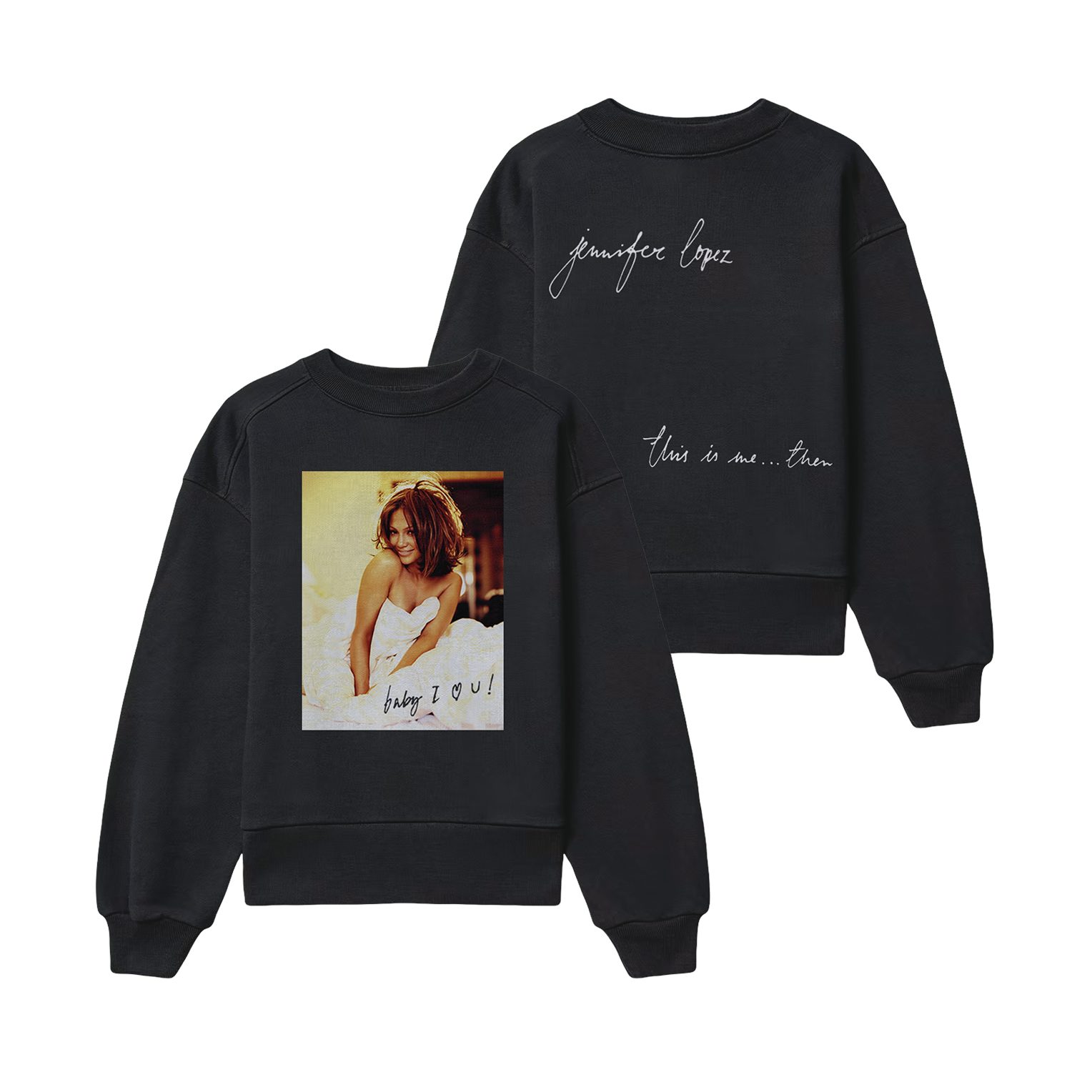 Jennifer Lopez Baby I Love You Crewneck