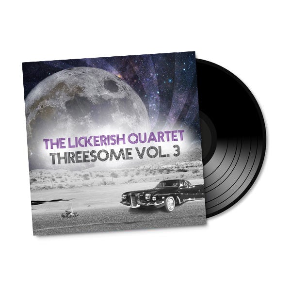The Lickerish Quartet - Threesome Vol. 3 EP on Vinyl (PRESALE 05/20/22)