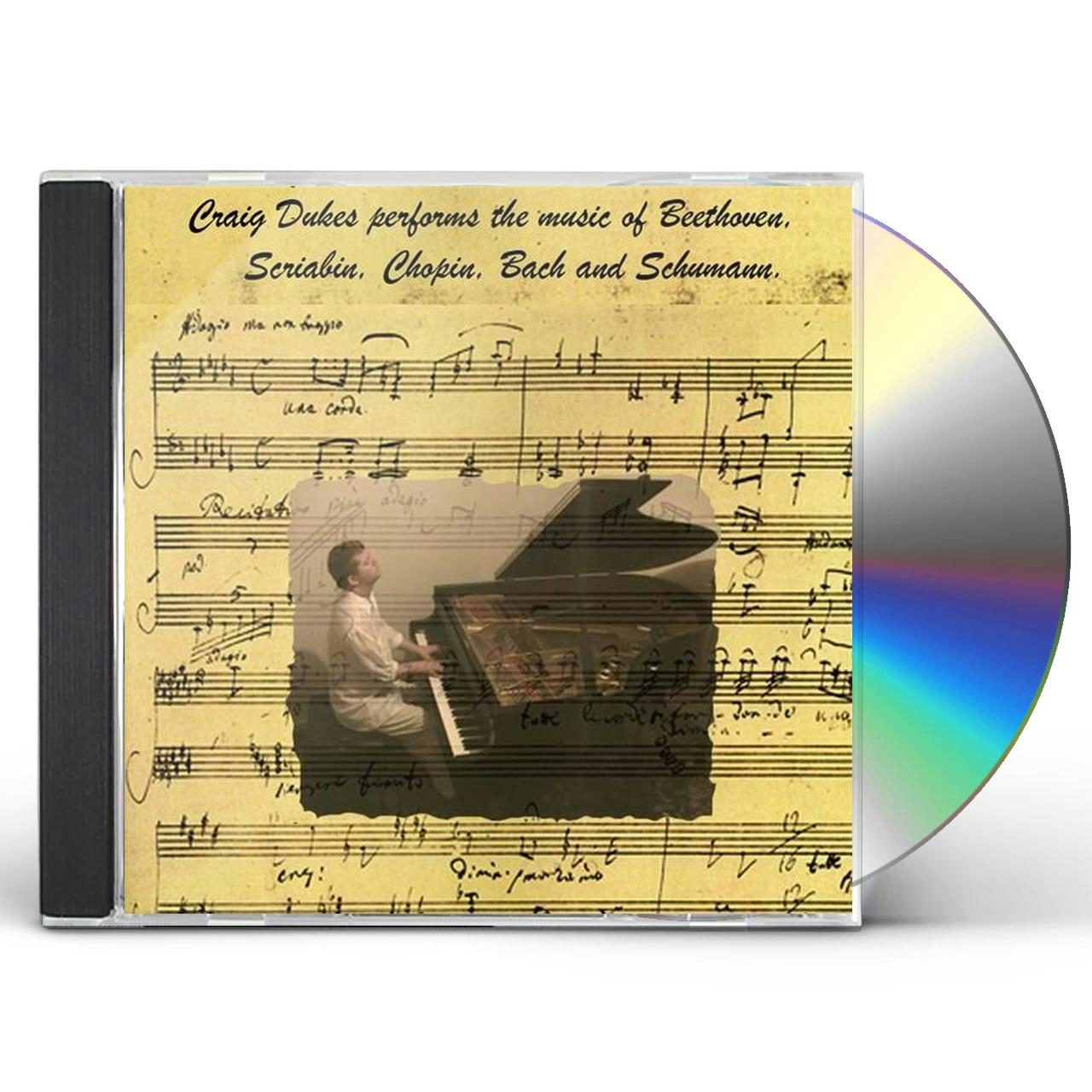 Craig Dukes PERFORMS BEETHOVENSCRIABINCHOPINBACH & CD