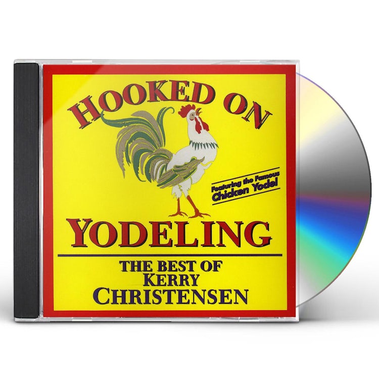 Kerry Christensen HOOKED ON YODELING CD