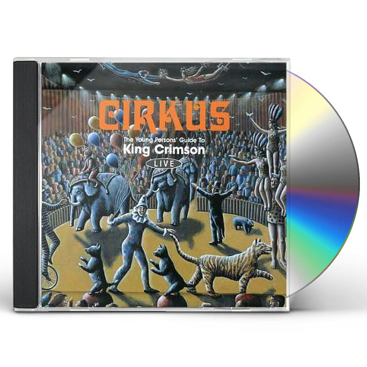 CIRKUS: YOUNG PERSON'S GUIDE TO KING CRIMSON LIVE CD