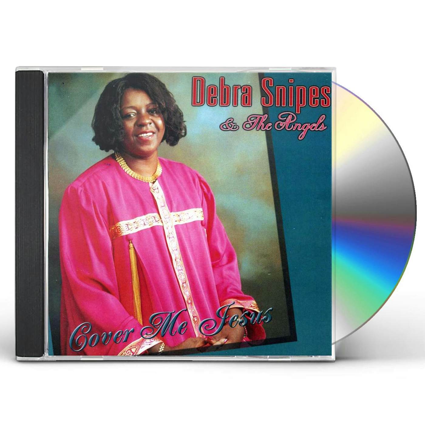 Debra Snipes & The Angels COVER ME JESUS CD