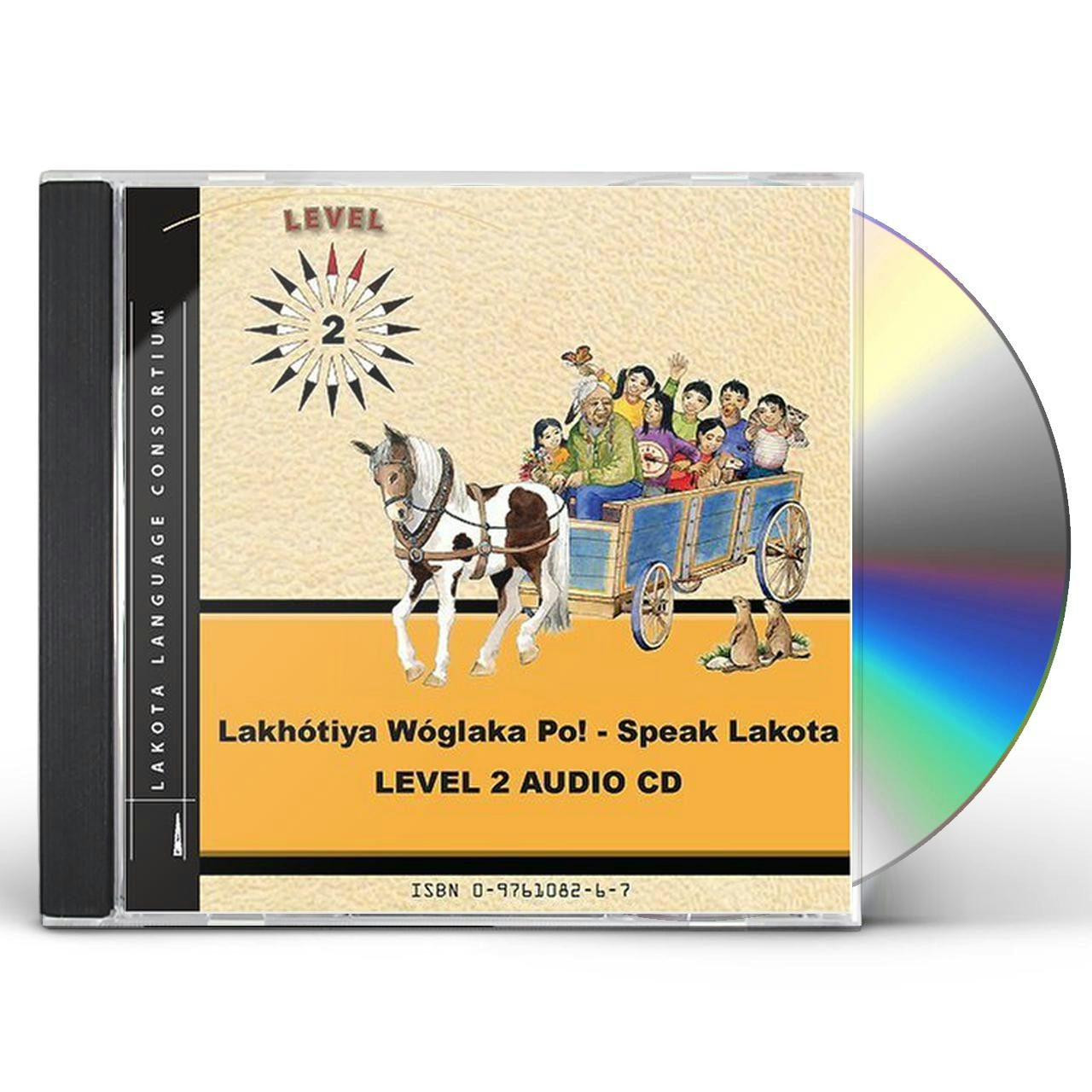 Lakota Language Consortium LAKHOOTIYA WOGLAKA PO: SPEAK LAKOTA LEVEL 2 CD