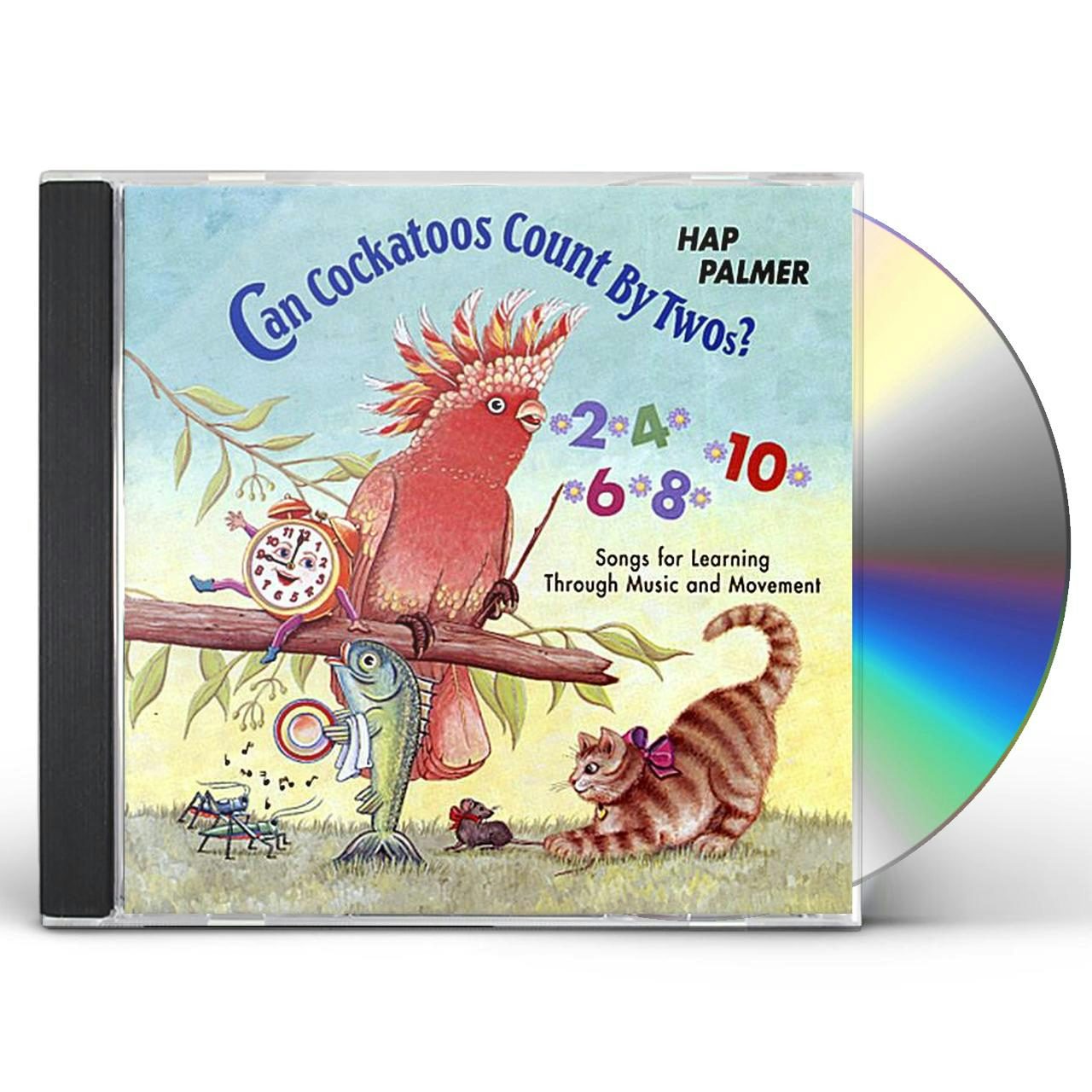 Hap Palmer CAN COCKATOOS COUNT BY TWOS: SONGS FOR LEARNING CD