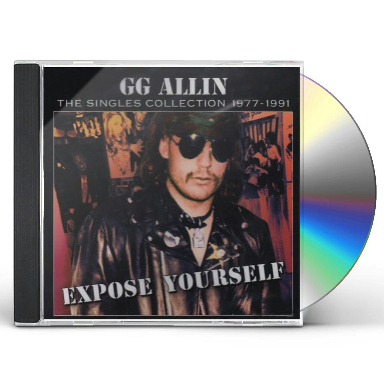 GG Allin EXPOSE YOURSELF: SINGLES COLLECTION 1977-1991 CD
