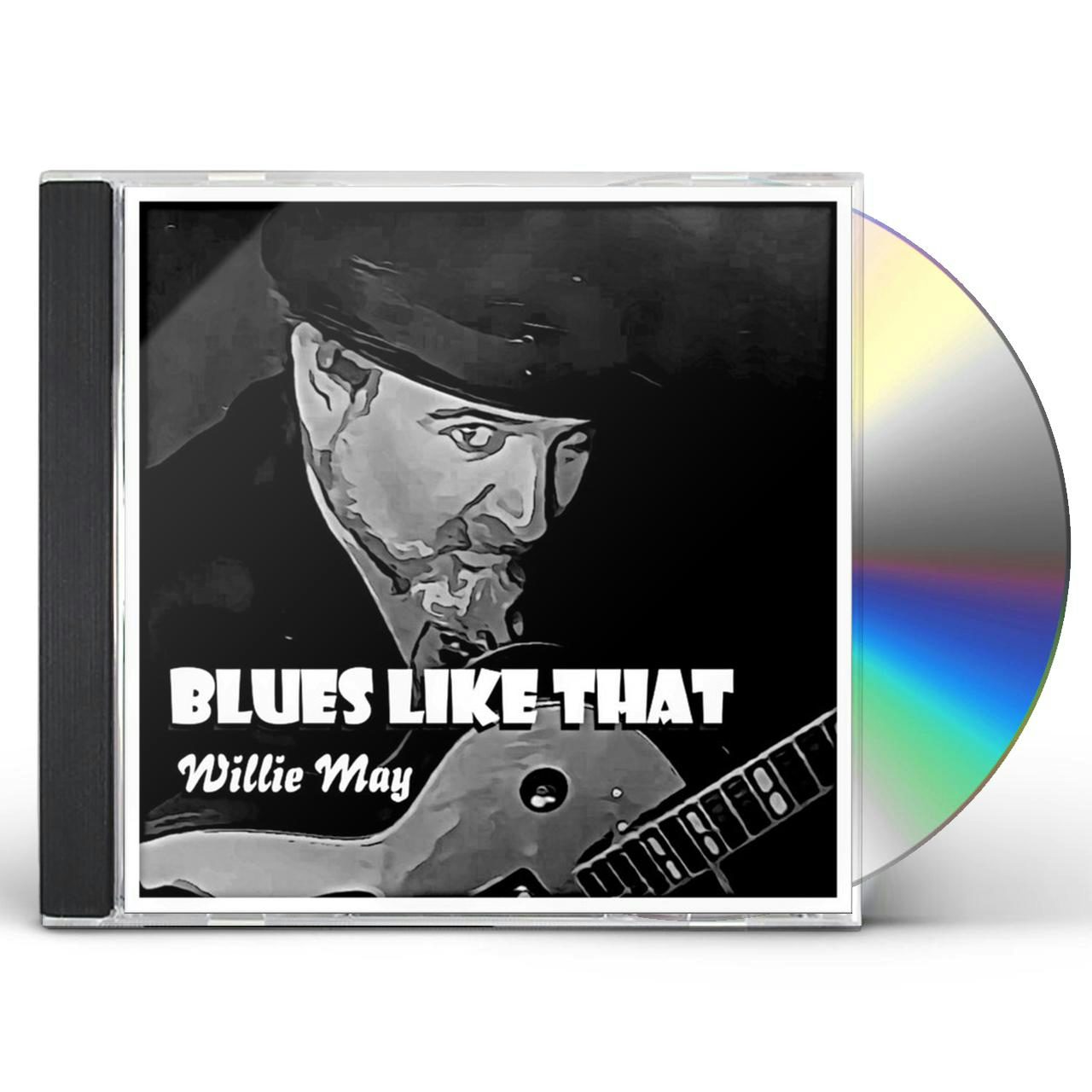 Willie May BLUES LIKE THAT CD