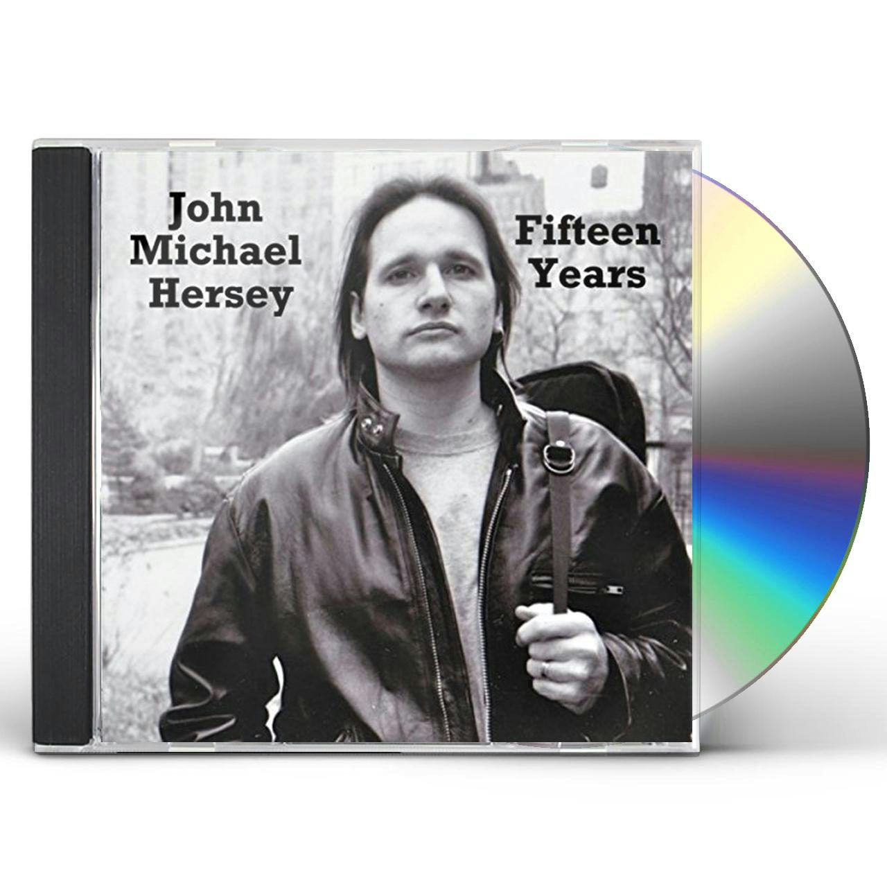 John Michael Hersey FIFTEEN YEARS CD