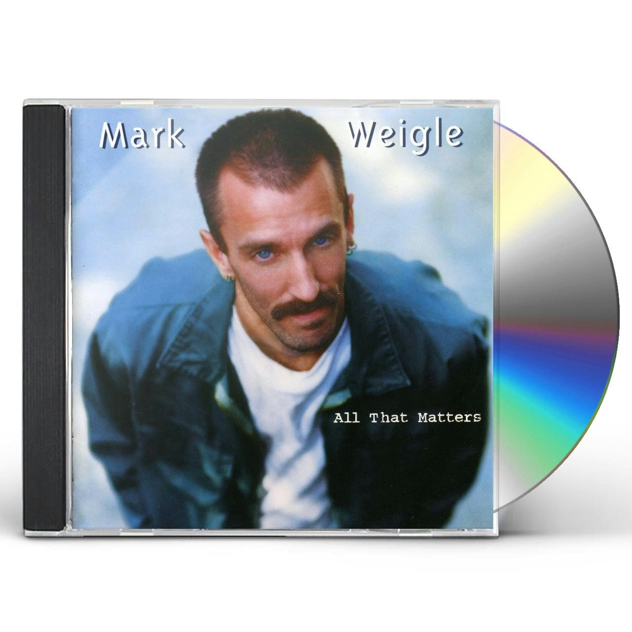 Mark Weigle ALL THAT MATTERS CD