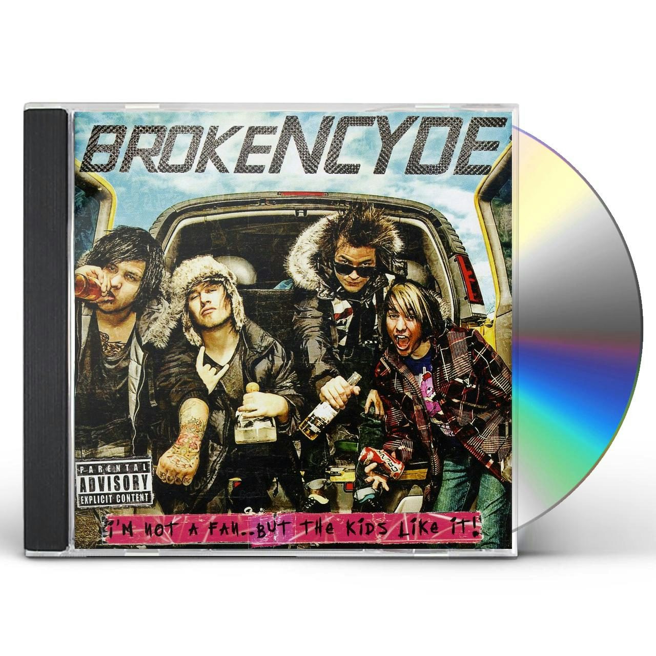 Brokencyde I'M NOT A FAN BUT THE KIDS LIKE IT CD