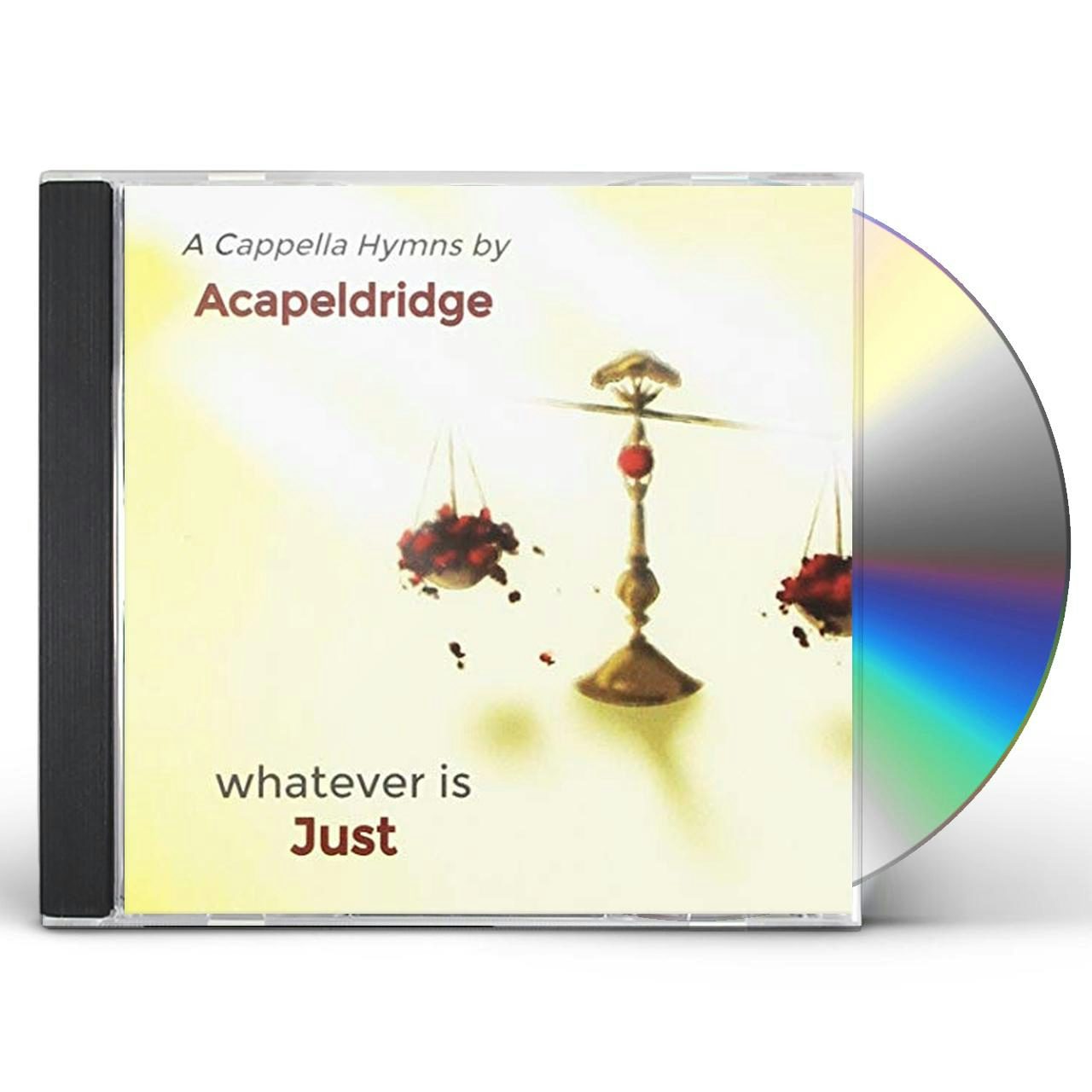 Acapeldridge Whatever Is Just CD