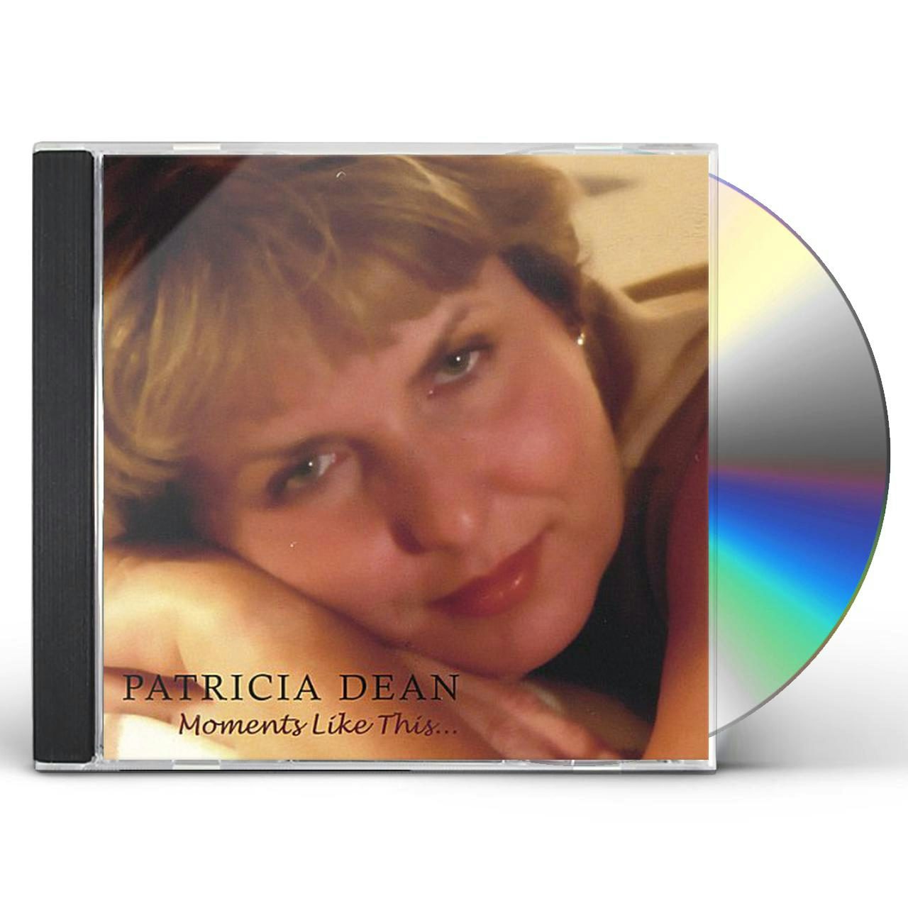 Patricia Dean MOMENTS LIKE THIS CD