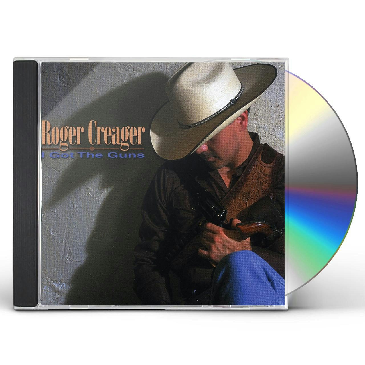 Roger Creager I GOT THE GUNS CD
