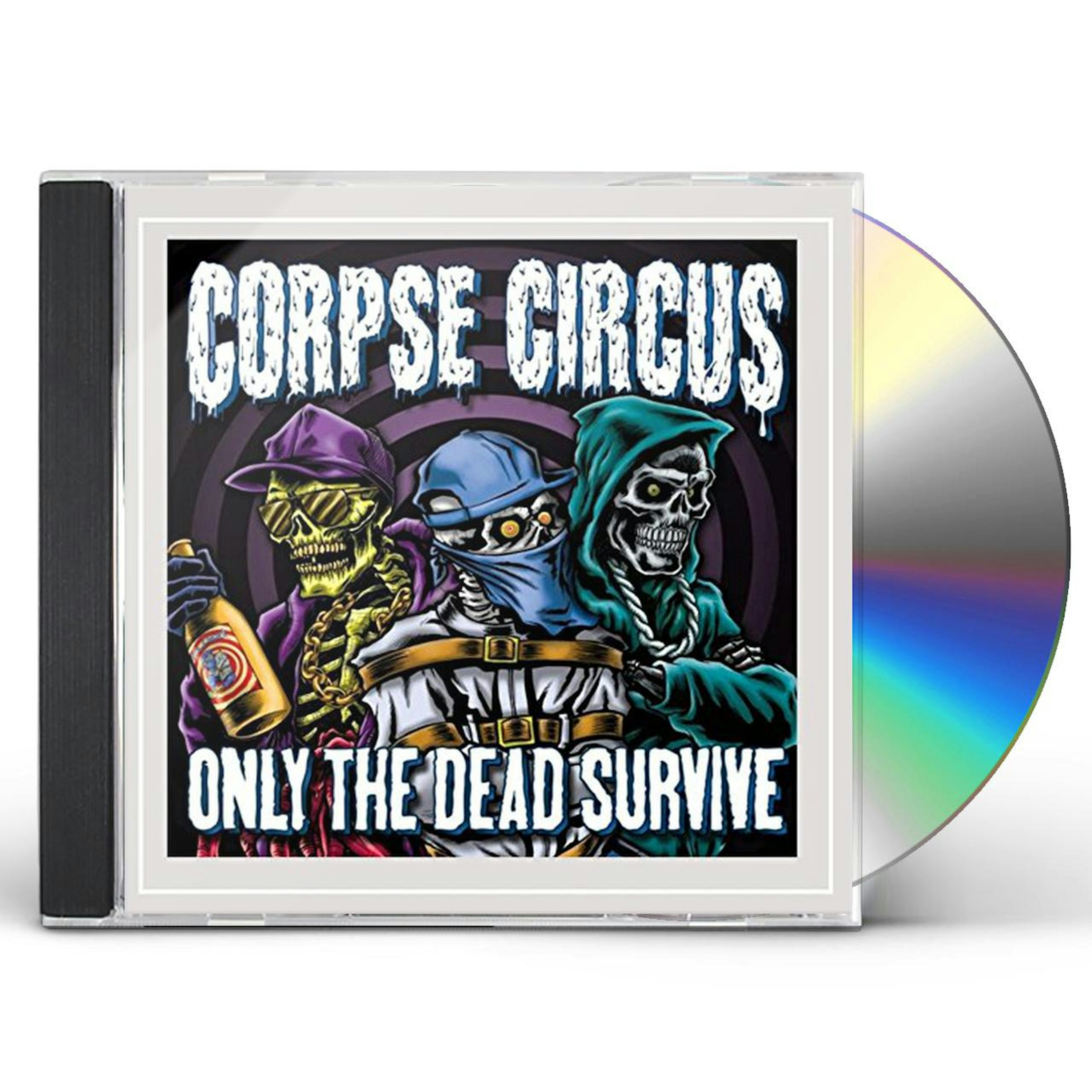 Corpse Circus ONLY THE DEAD SURVIVE CD