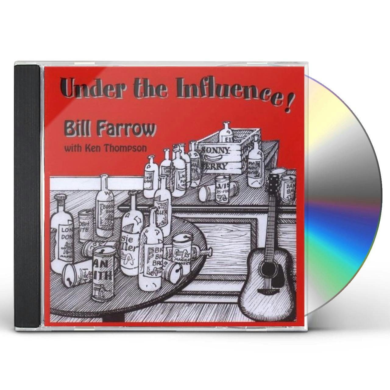 Bill Farrow UNDER THE INFLUENCE! CD