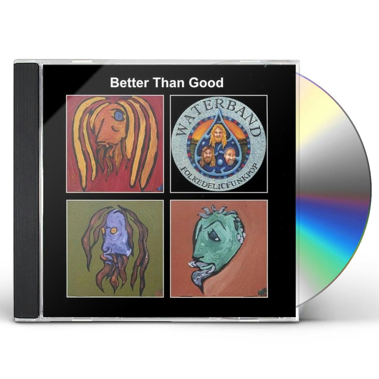 Waterband BETTER THAN GOOD CD