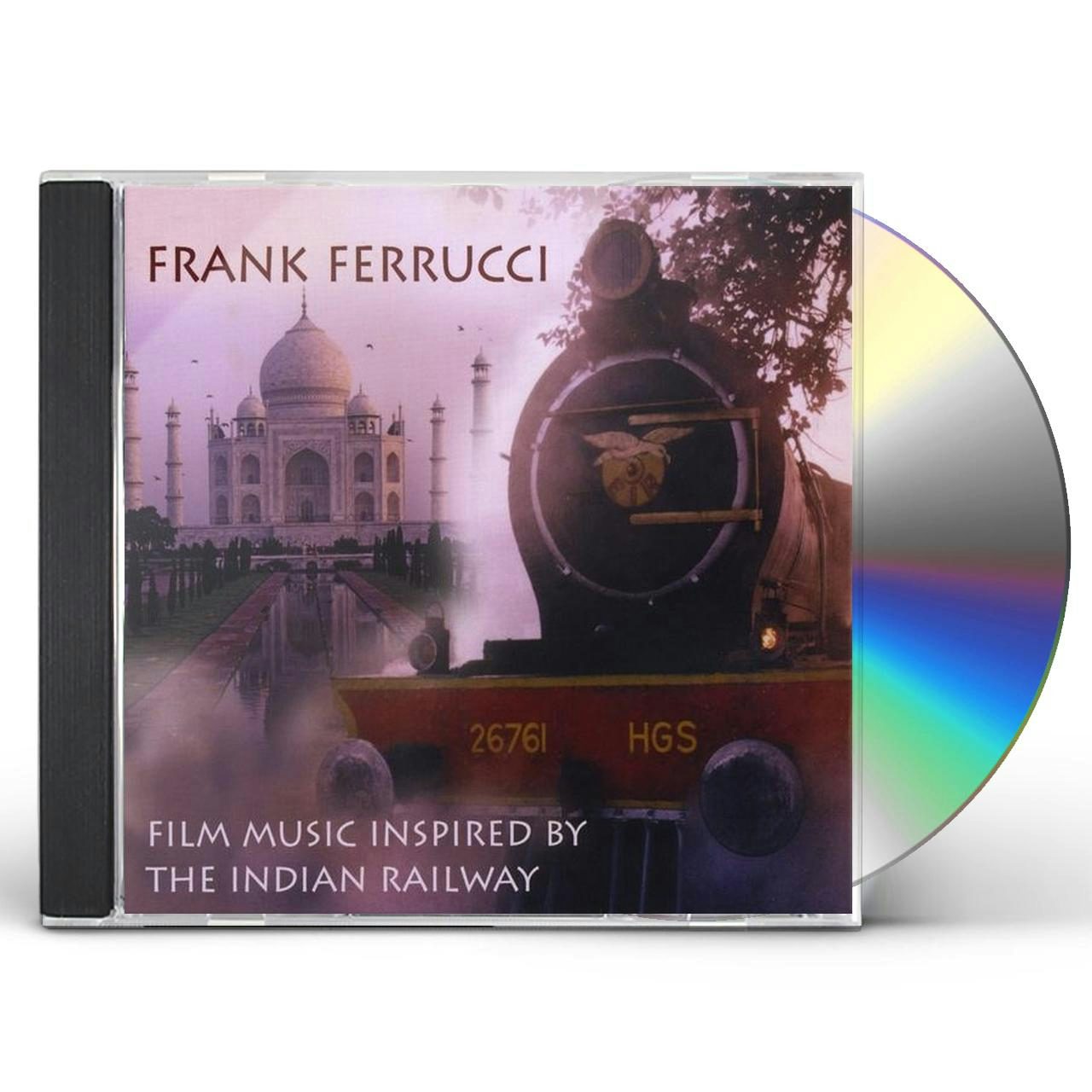 Frank Ferrucci FILM MUSIC INSPIRED BY THE INDIAN RAILWAY CD