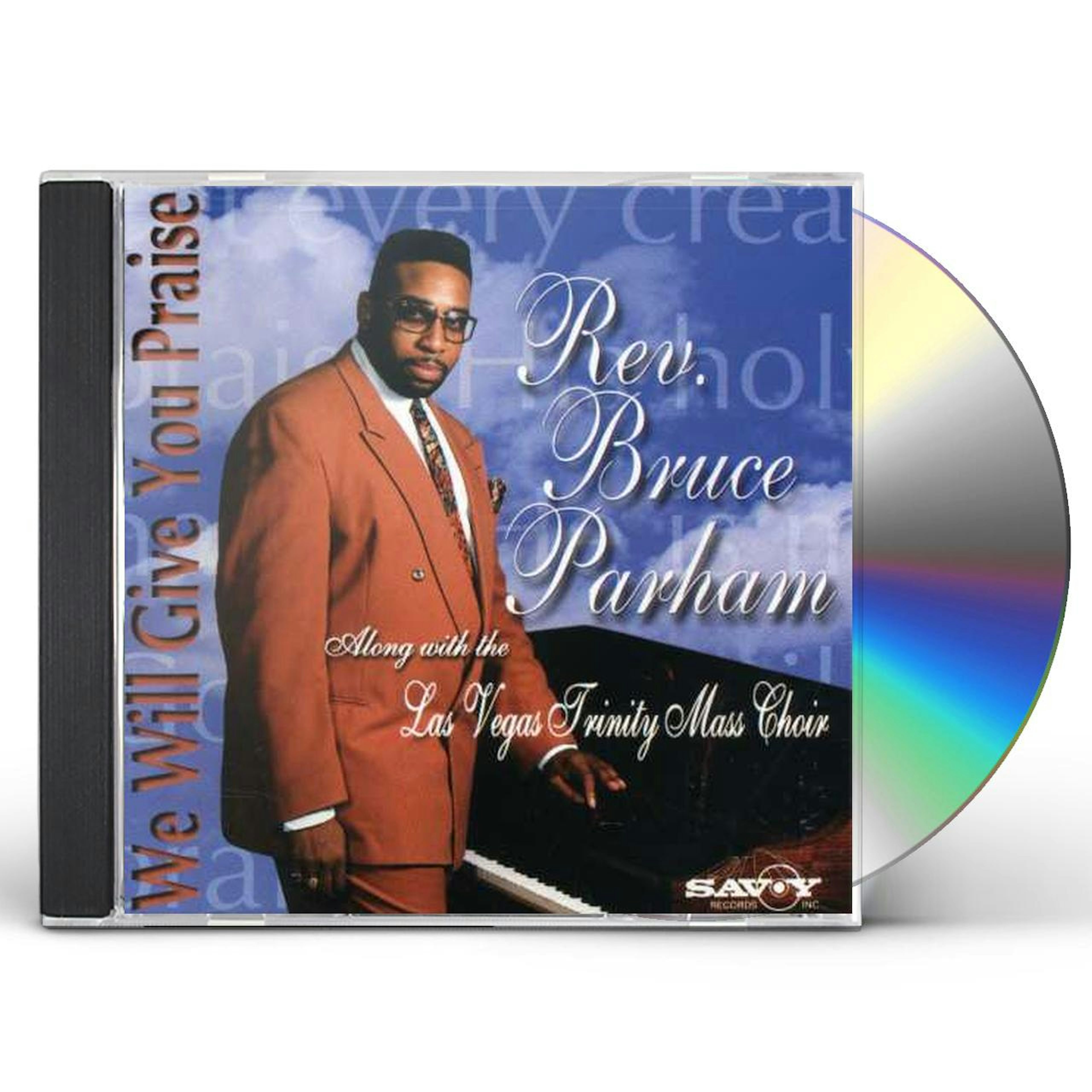 Bruce Parham WE WILL GIVE YOU PRAISE CD
