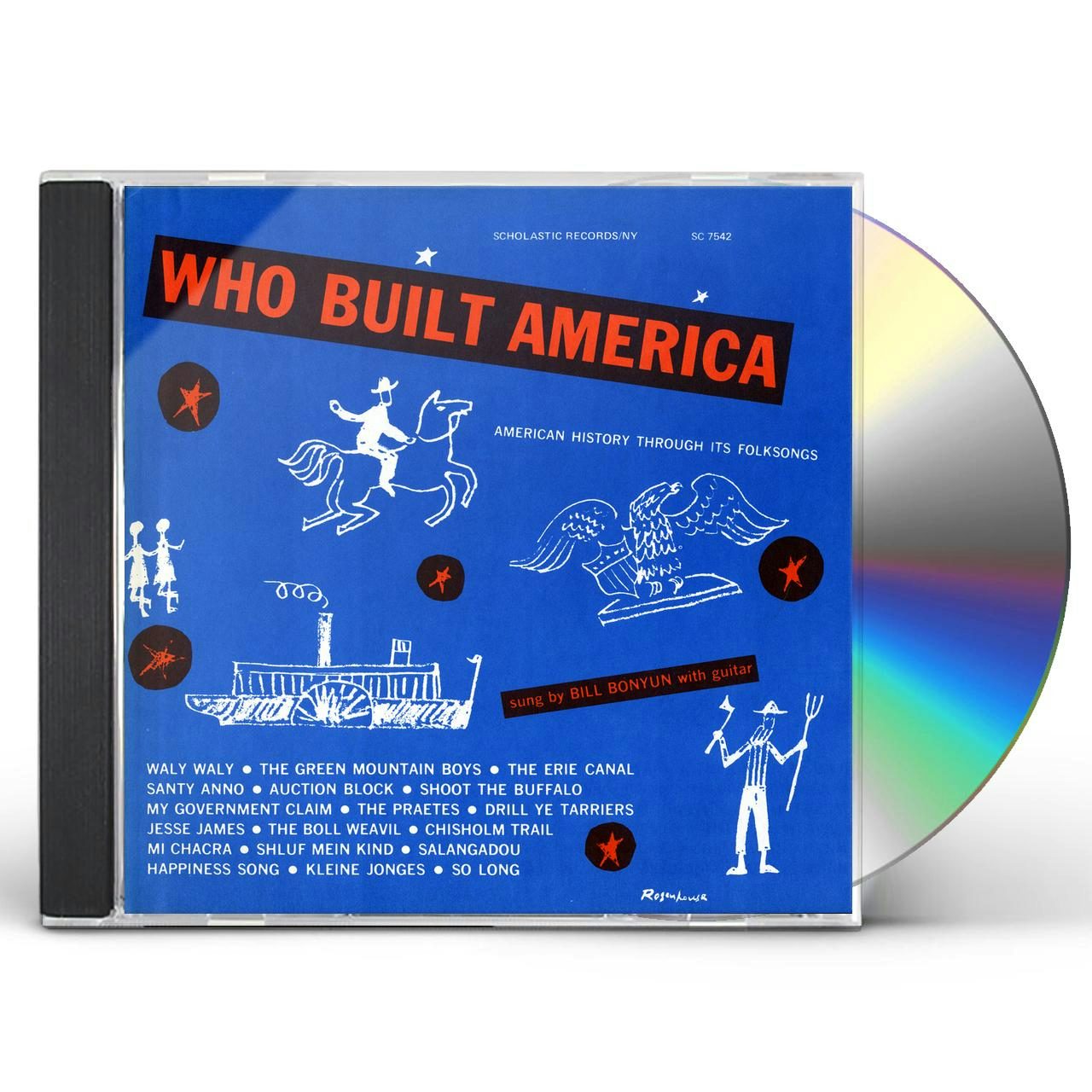 Bill Bonyun WHO BUILT AMERICA: HISTORY THROUGH FOLKSONGS CD
