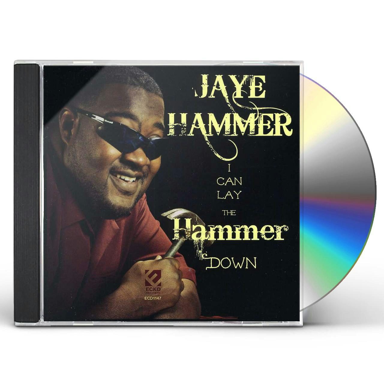 Jaye Hammer I CAN LAY THE HAMMER DOWN CD