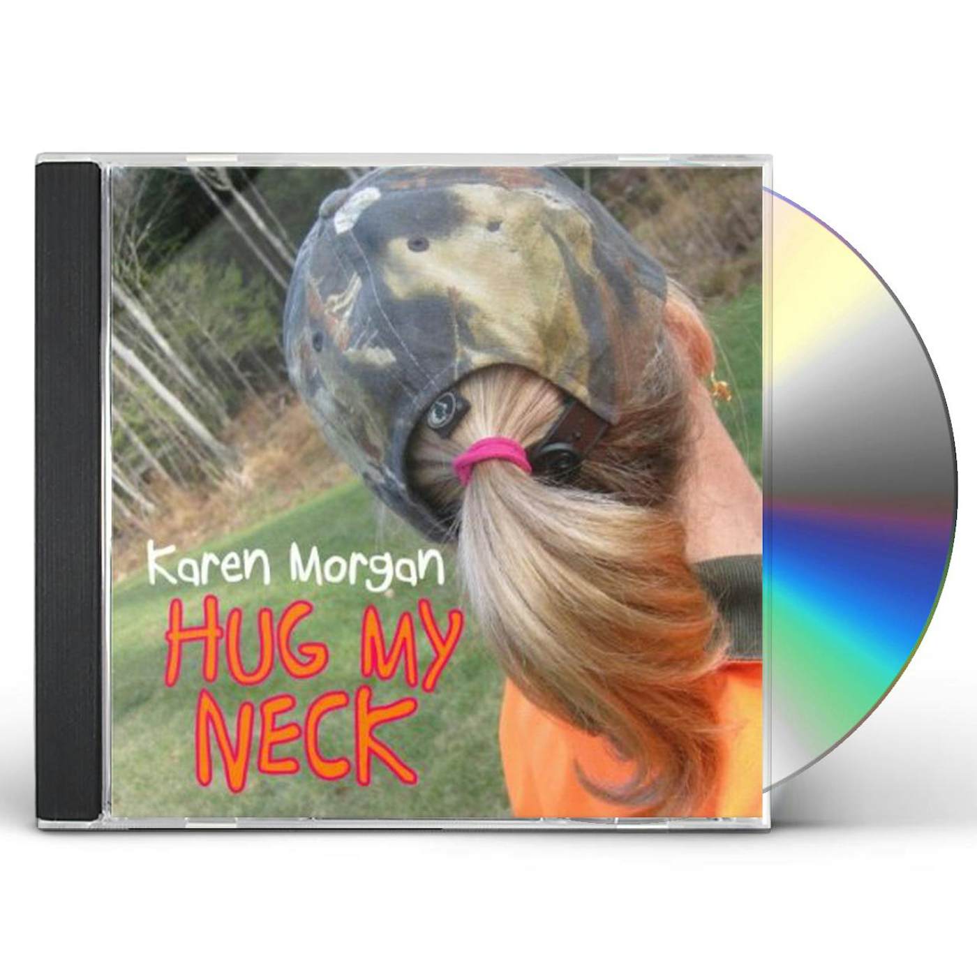 Karen Morgan HUG MY NECK CD