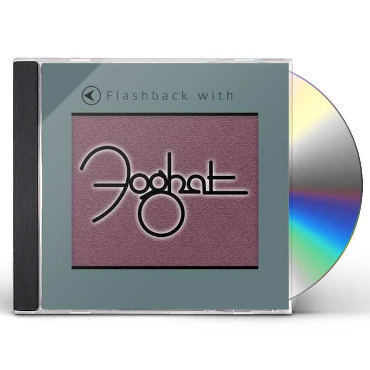 FLASHBACK WITH FOGHAT CD
