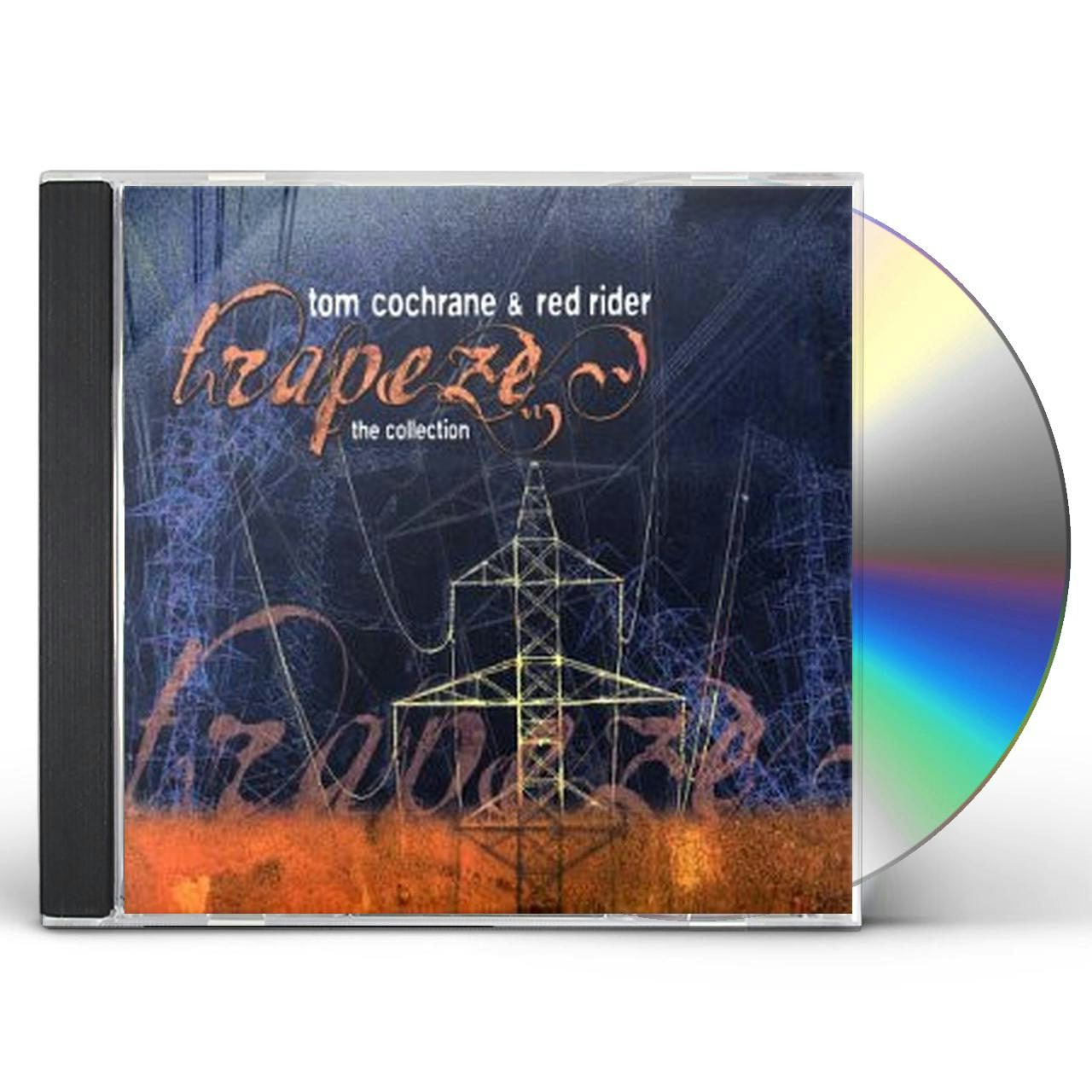 Tom Cochrane & Red Rider TRAPEZE: THE COLLECTION CD