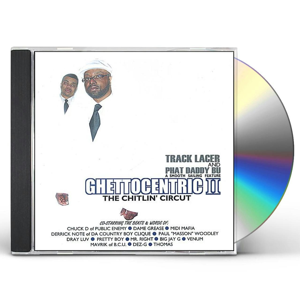Track Lacer & Phat Daddy Bu GHETTOCENTRIC 2: THE CHITLIN' CIRCUIT CD
