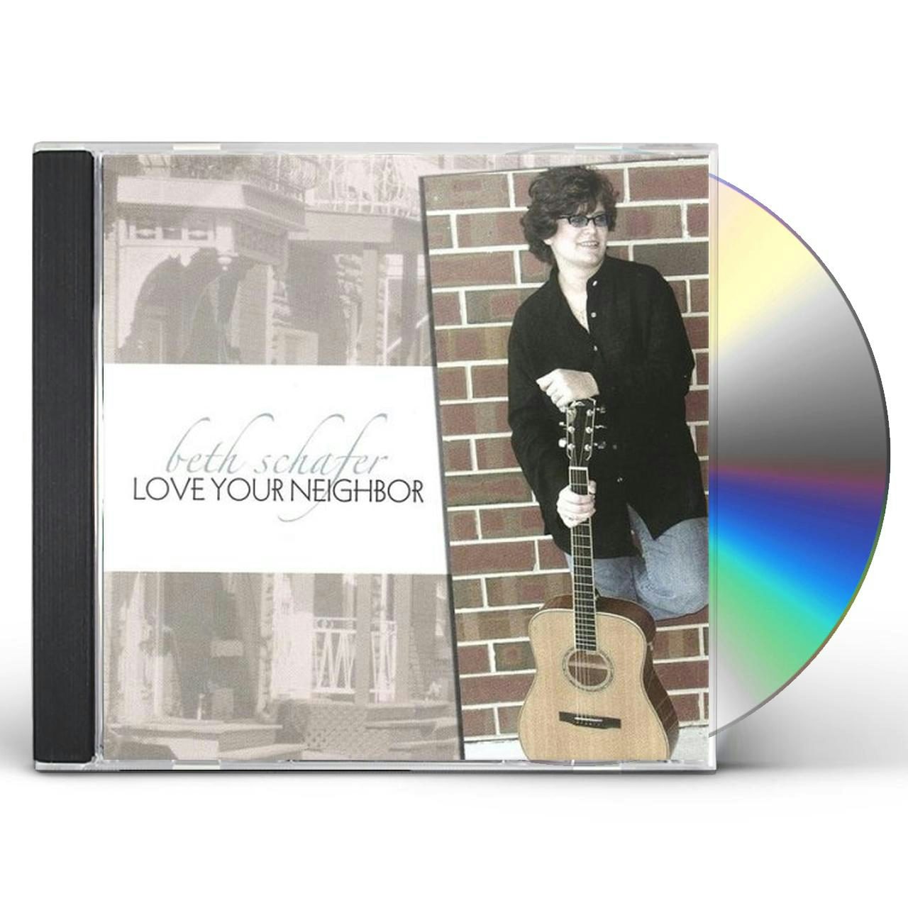 Beth Schafer LOVE YOUR NEIGHBOR CD
