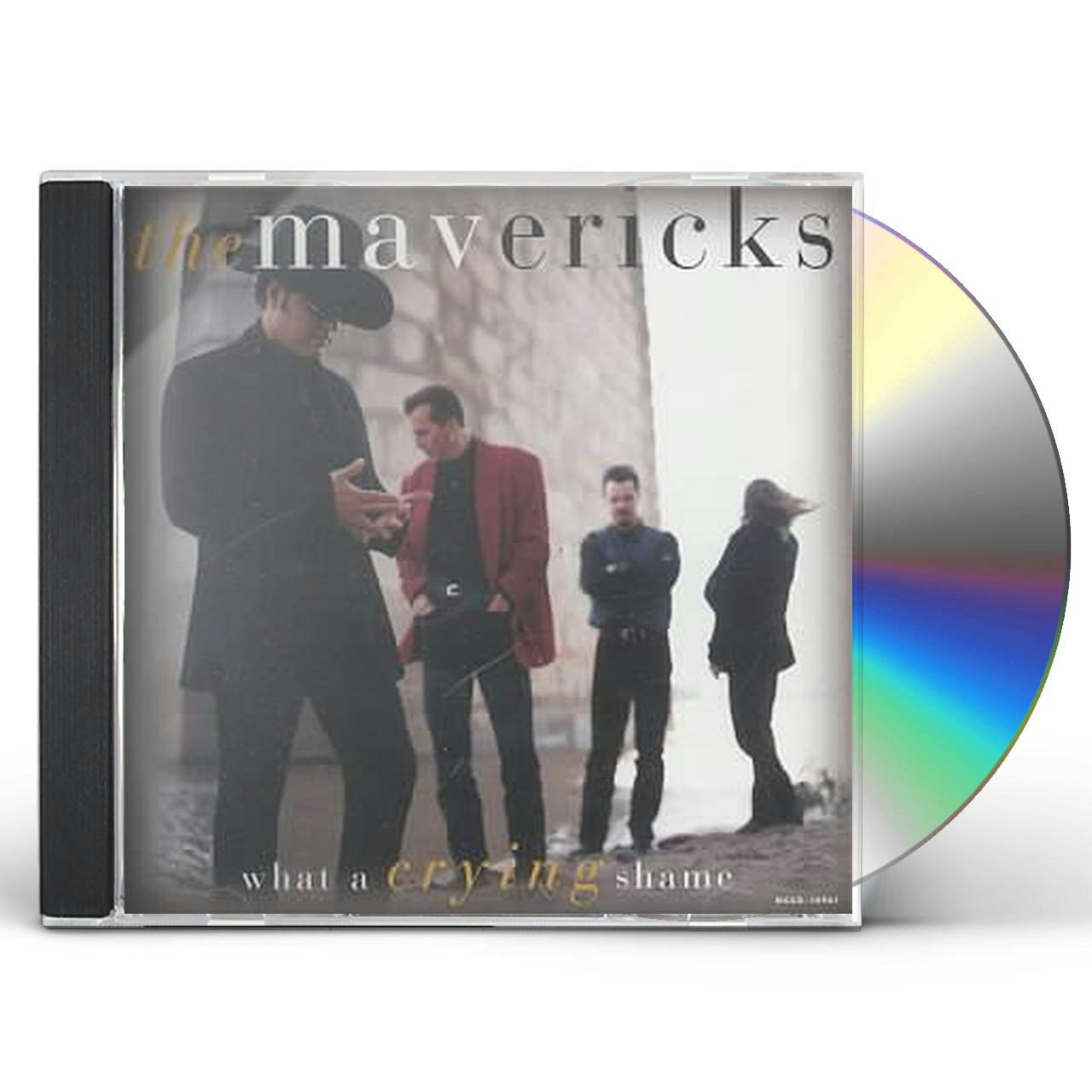 The Mavericks What A Crying Shame Cd
