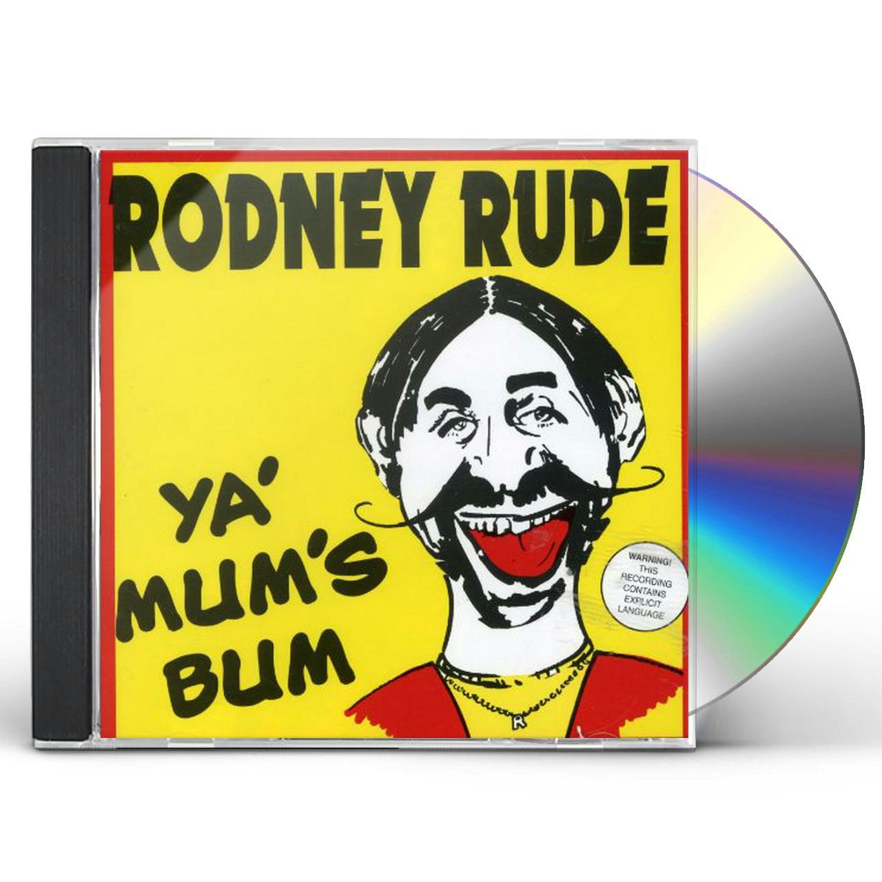 Rodney Rude YA MUM'S BUM CD
