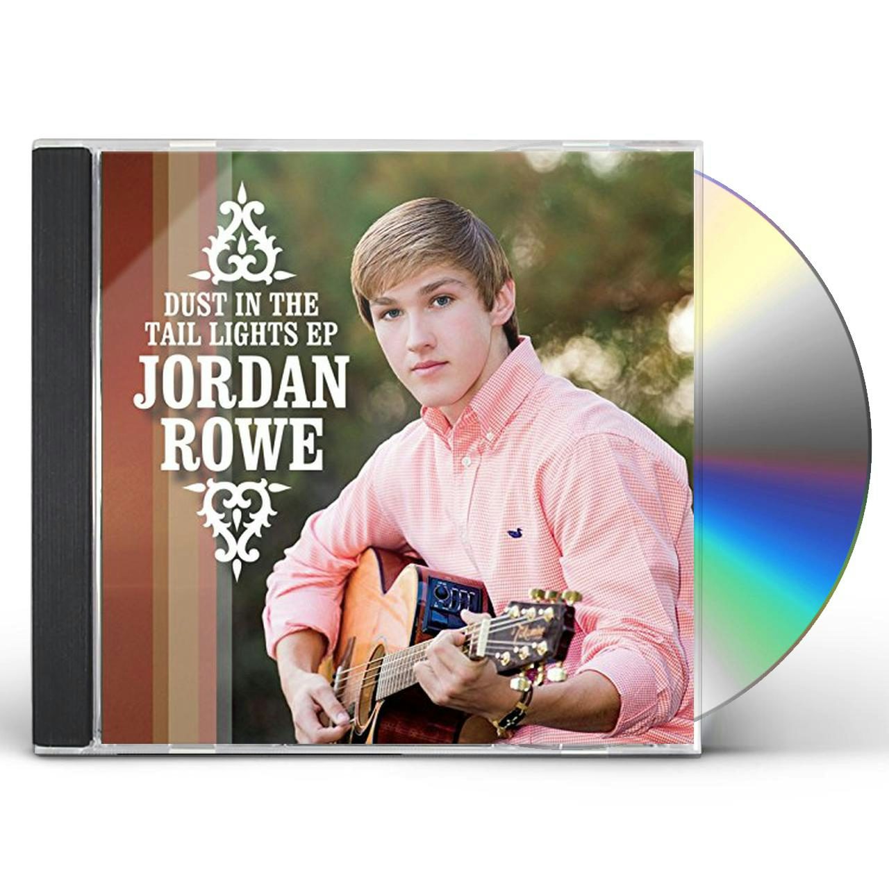 Jordan Rowe DUST IN THE TAIL LIGHTS CD