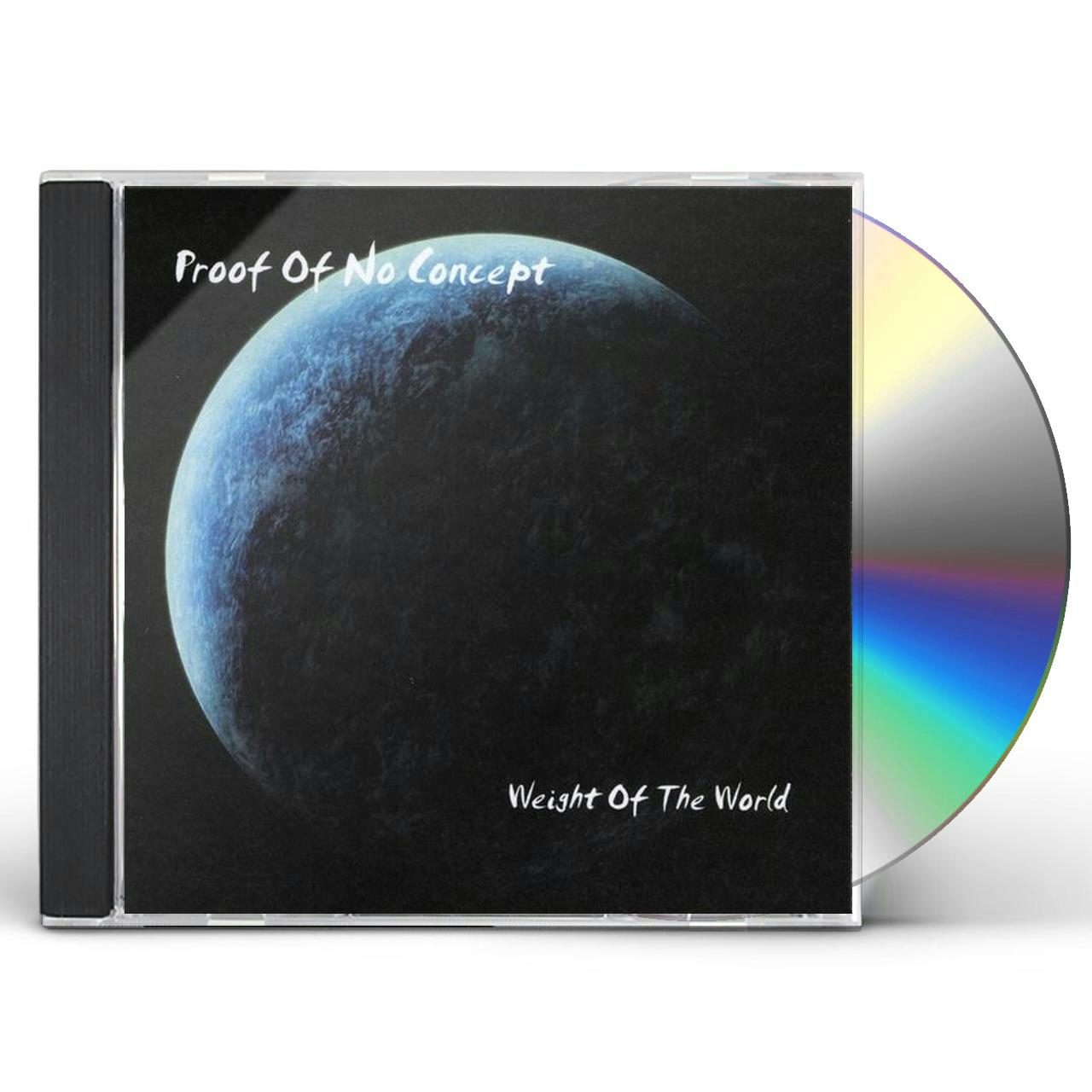 Proof Of No Concept WEIGHT OF THE WORLD CD