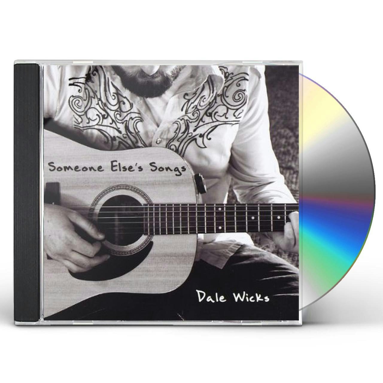 Dale Wicks SOMEONE ELSES SONGS CD