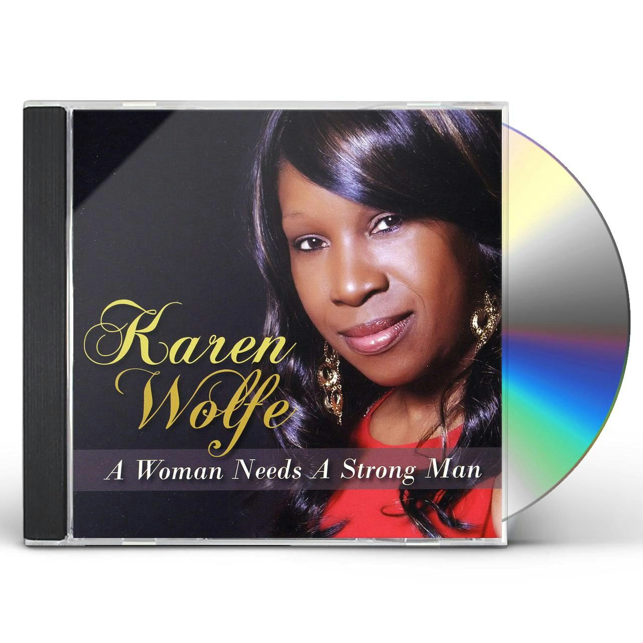 Karen Wolfe Woman Needs A Strong Man Cd