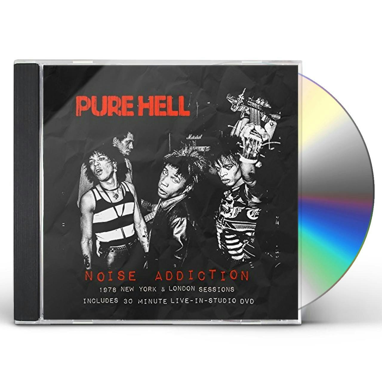 Pure Hell NOISE ADDICTION: 1978 NEW YORK & LONDON SESSIONS CD