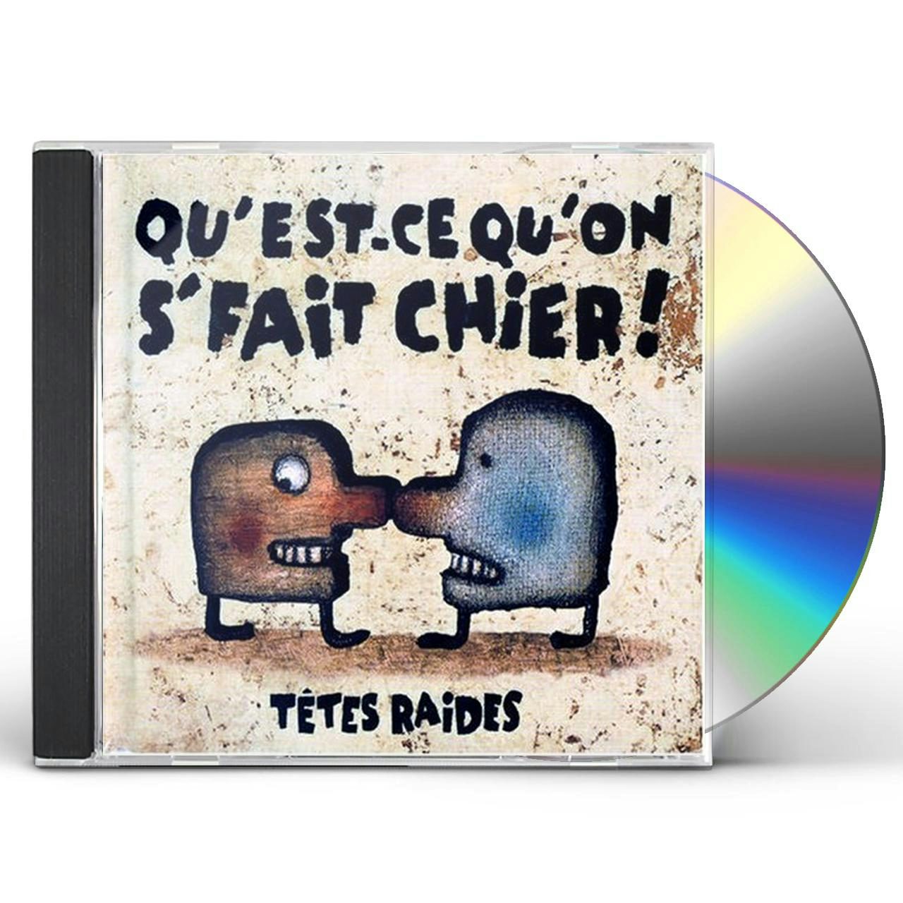 Tetes Raides QU'EST CE QU'ON S'FAIT CHIER CD