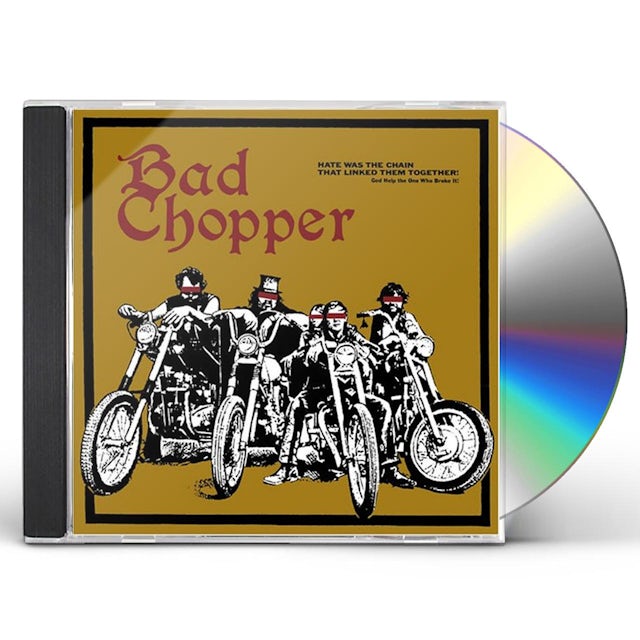 Bad Chopper CD
