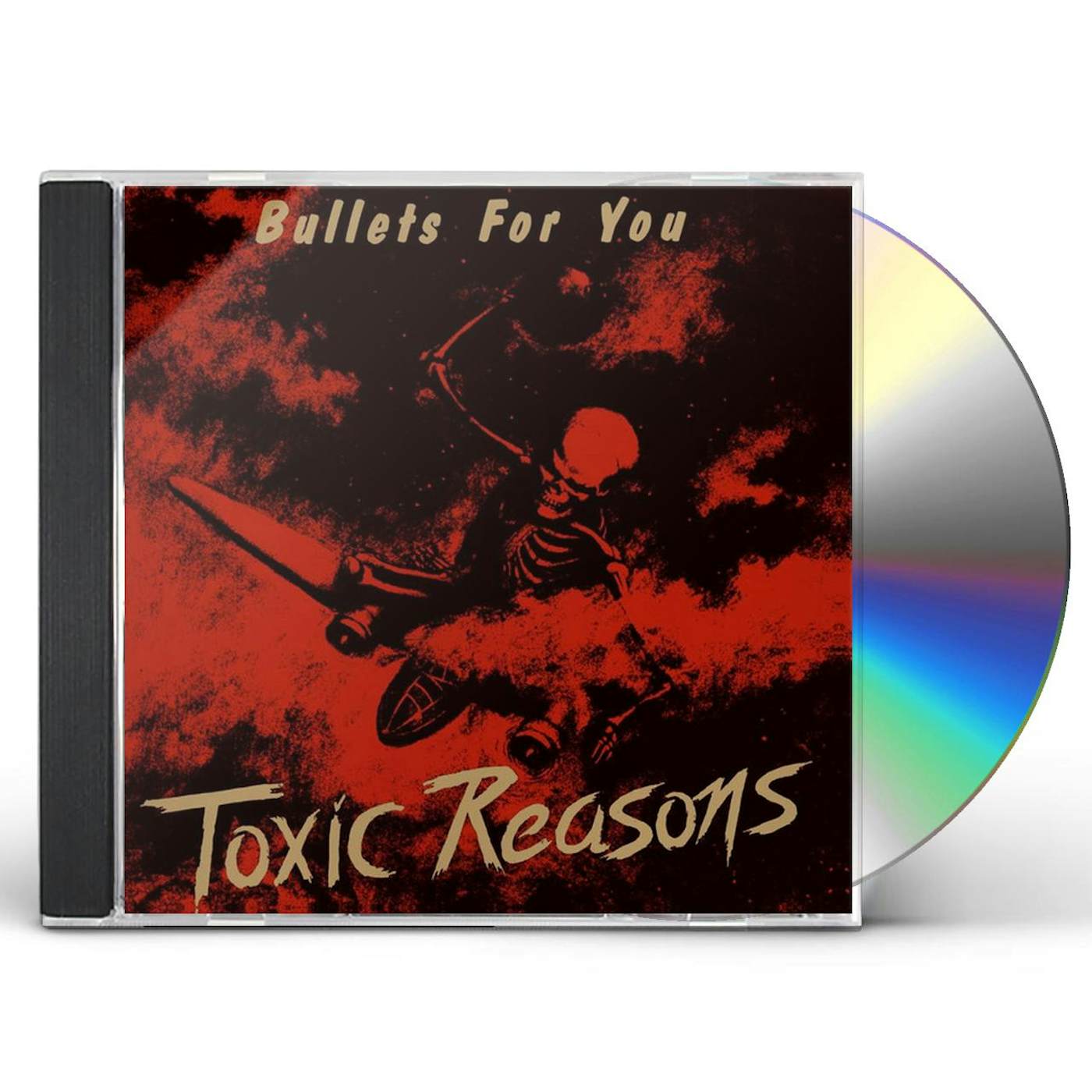 Toxic Reasons BULLETS FOR YOU CD
