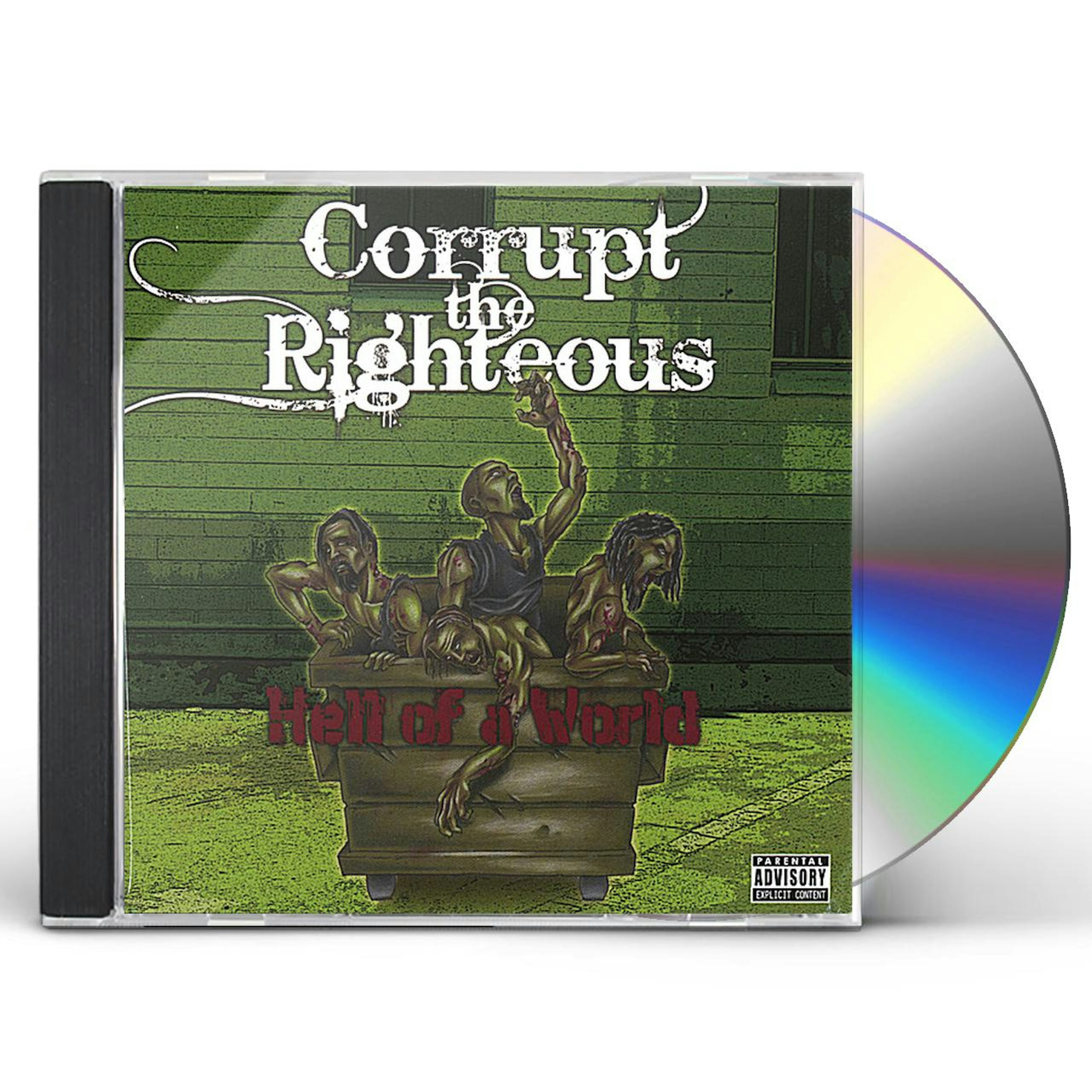 Corrupt the Righteous HELL OF A WORLD CD