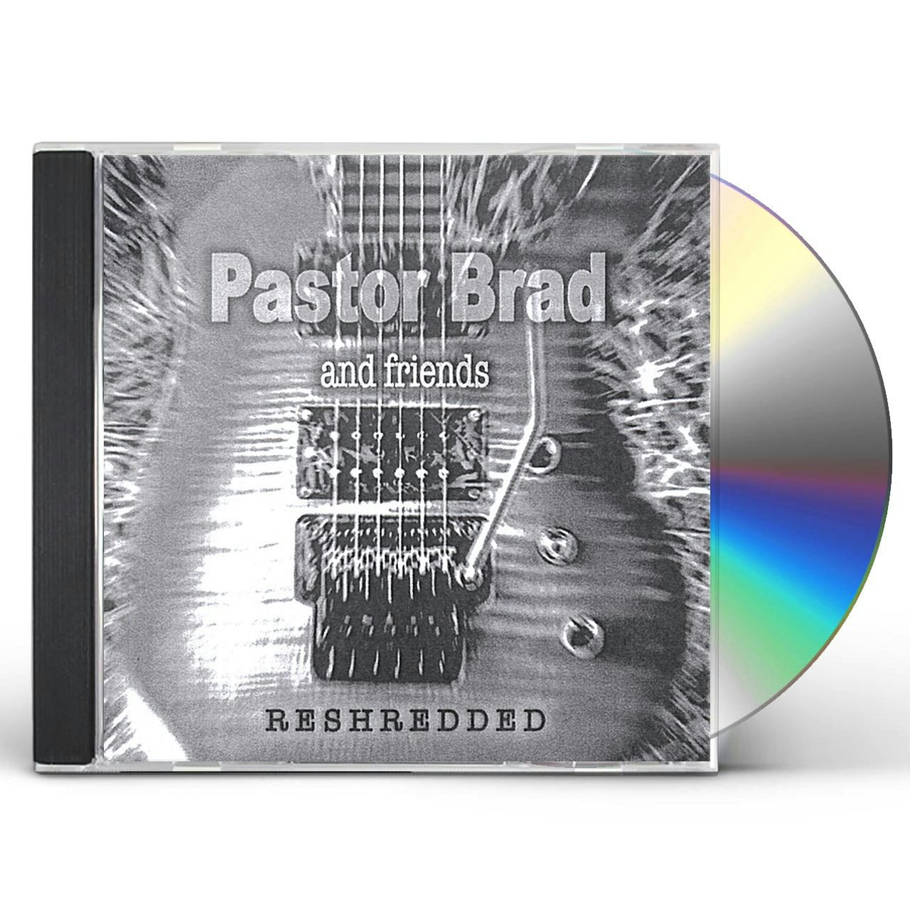 Pastor Brad RESHREDDED CD