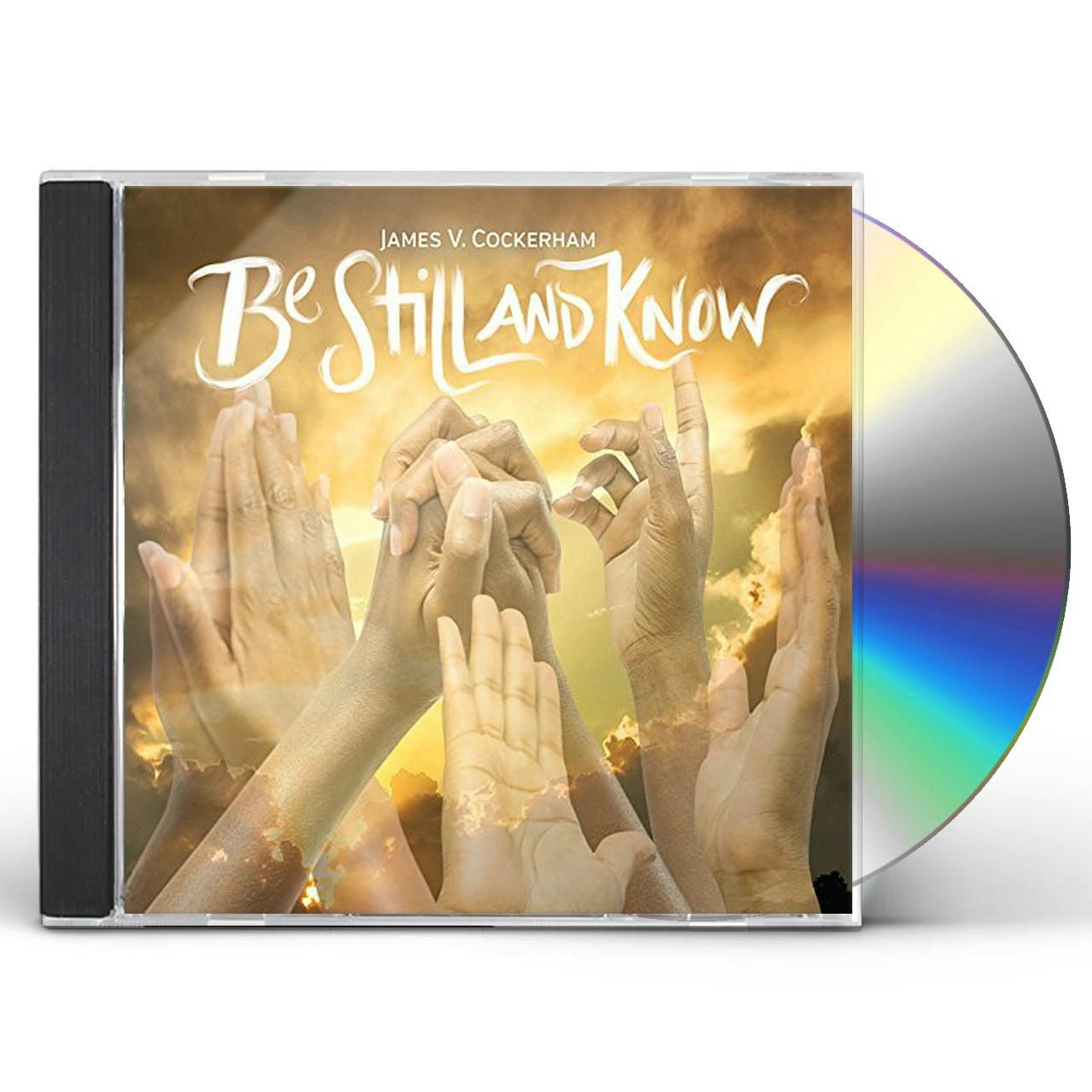 James V. Cockerham BE STILL AND KNOW CD