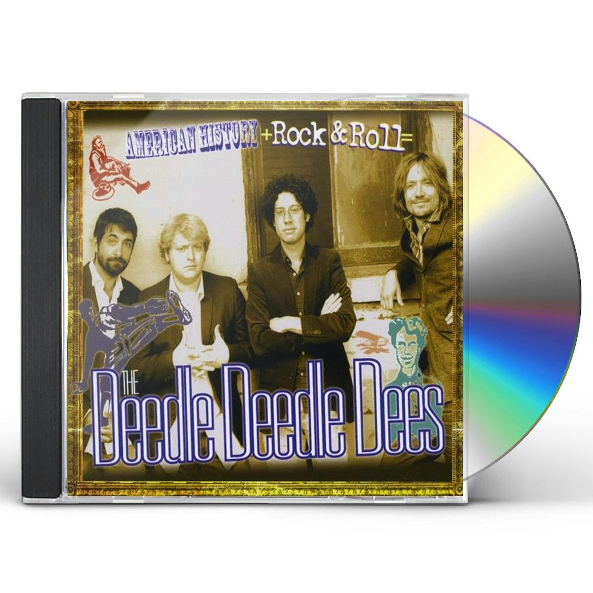 American History + Rock-N'-Roll = The Deedle Deedle Dees CD