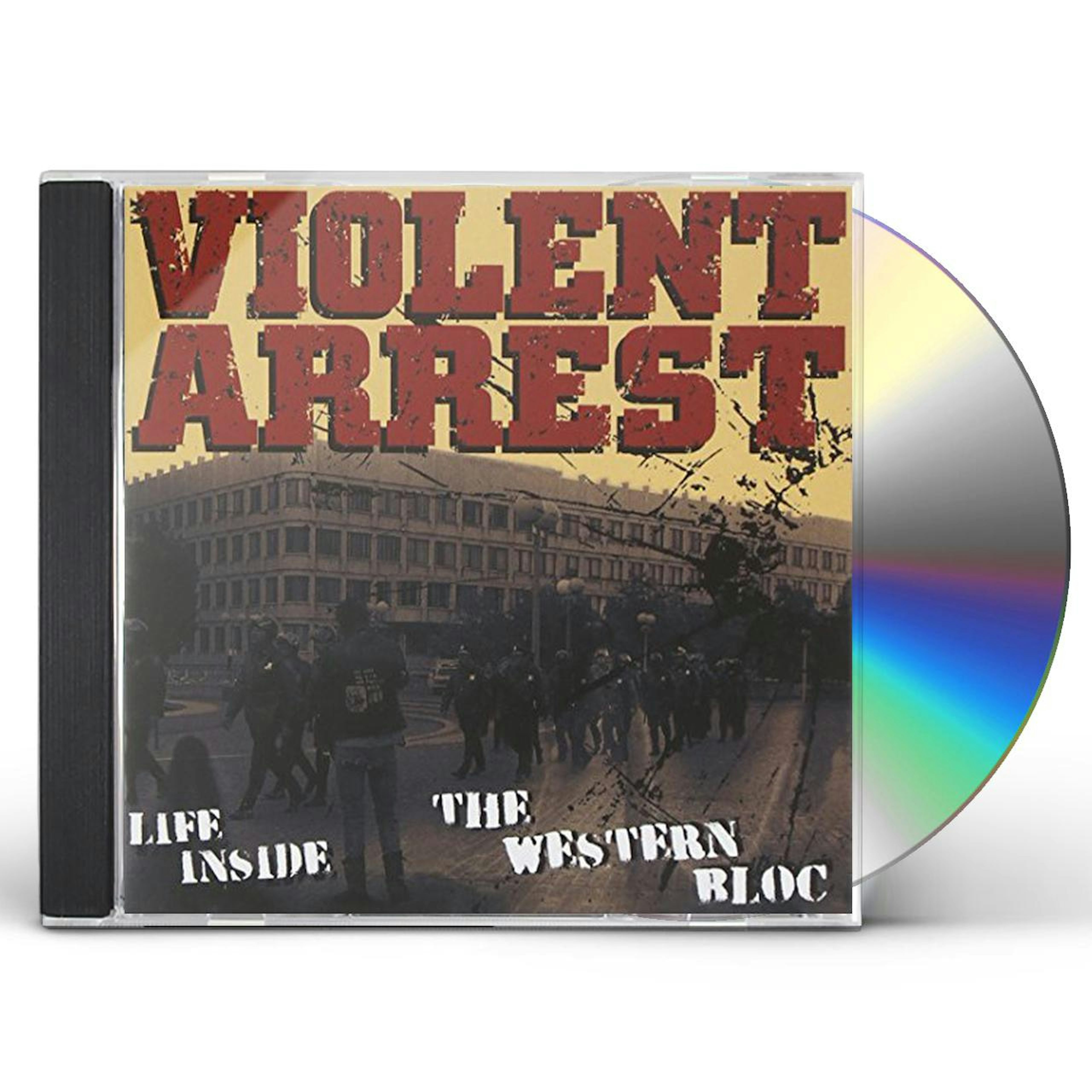 Violent Arrest LIFE INSIDE THE WESTERN BLOC CD