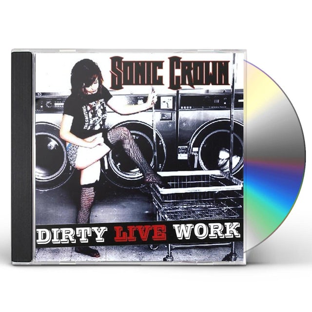 Sonic Crown DIRTY LIVE WORK CD