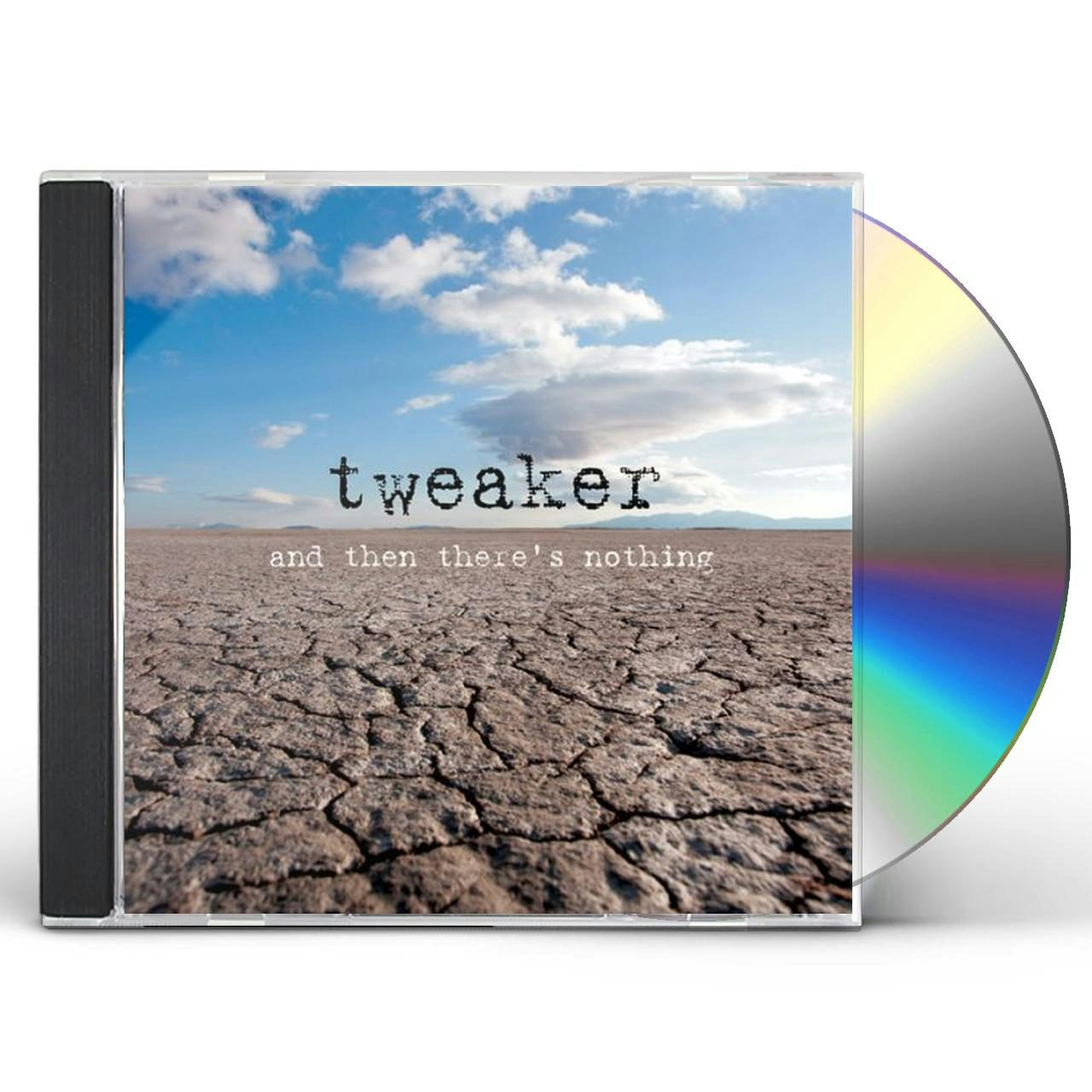 Tweaker & THEN THERE'S NOTHING CD