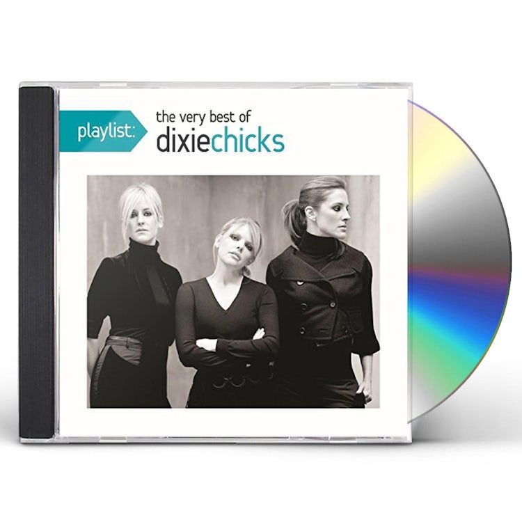 PLAYLIST: THE VERY BEST OF THE DIXIE CHICKS CD