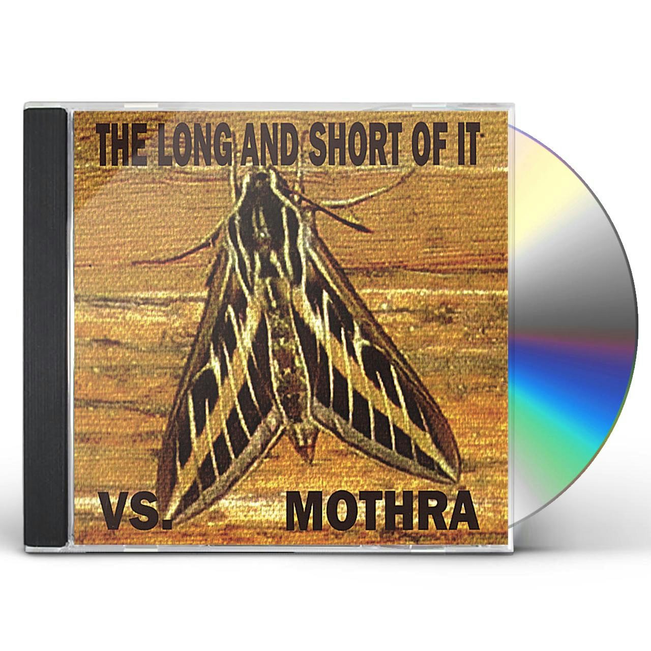 The Long and Short Of It LONG & SHORT OF IT VS. MOTHRA CD