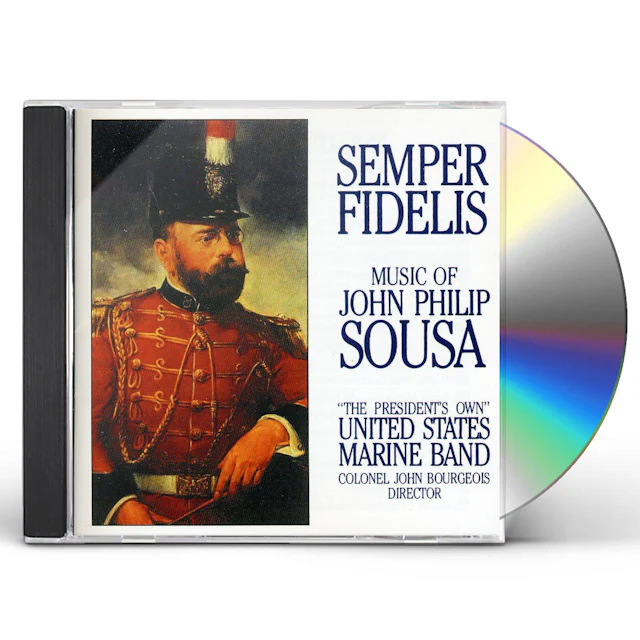 US Marine Band SEMPER FIDELIS: THE MUSIC OF JOHN PHILIP SOUSA CD