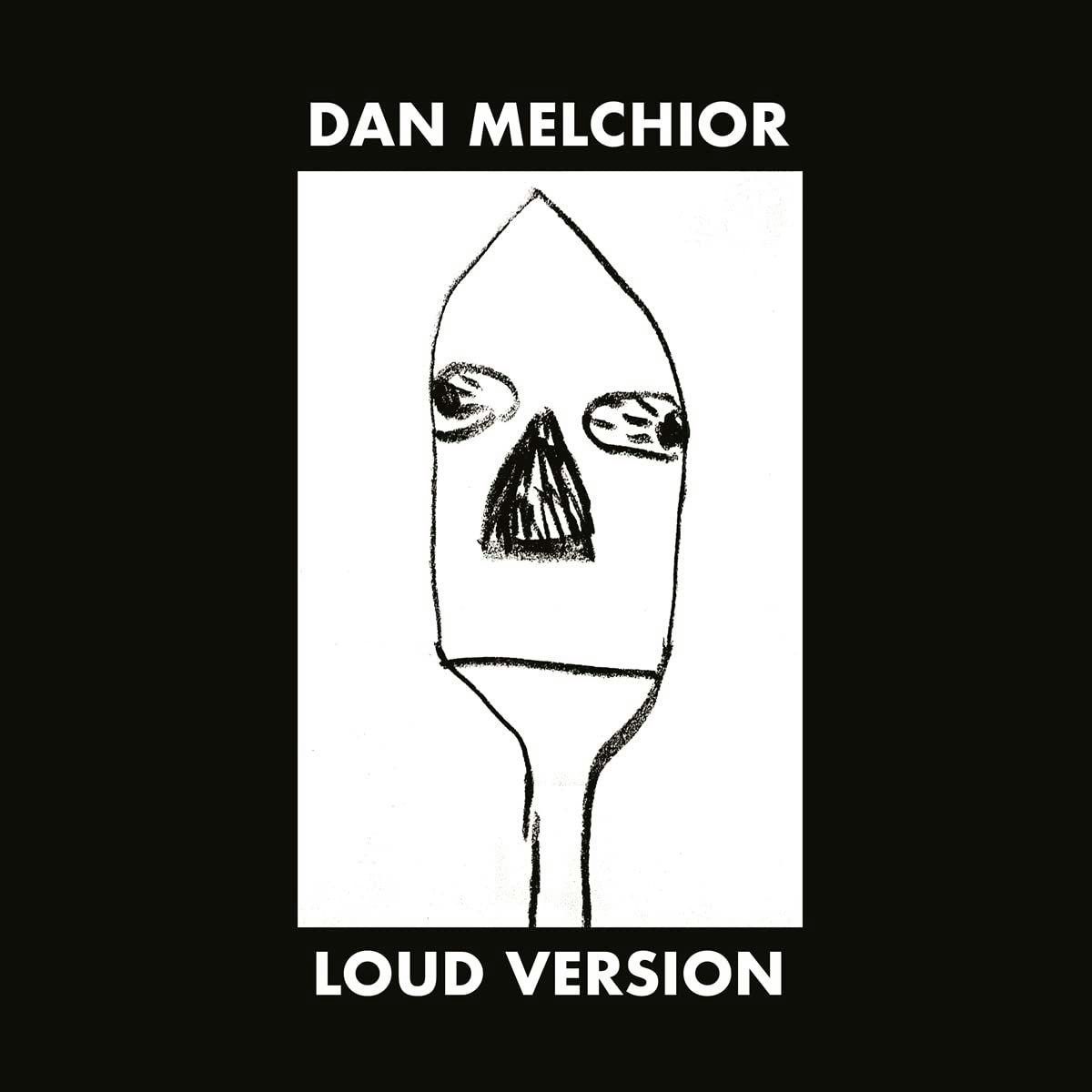 Dan Melchior LOUD VERSION Vinyl Record