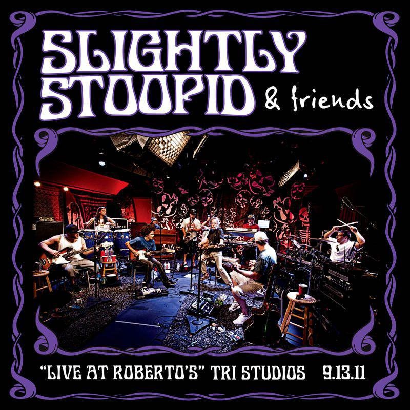 Slightly Stoopid LIVE AT ROBERTO'S TRI STUDIOS (SILVER & BLACK SMOKE ...